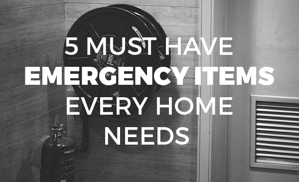 5 Must Have Home Emergency Items | Blog | North Shore Mini Storage
