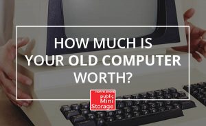 How Much is Your Old Computer Worth? - Blog - North Shore Mini Storage